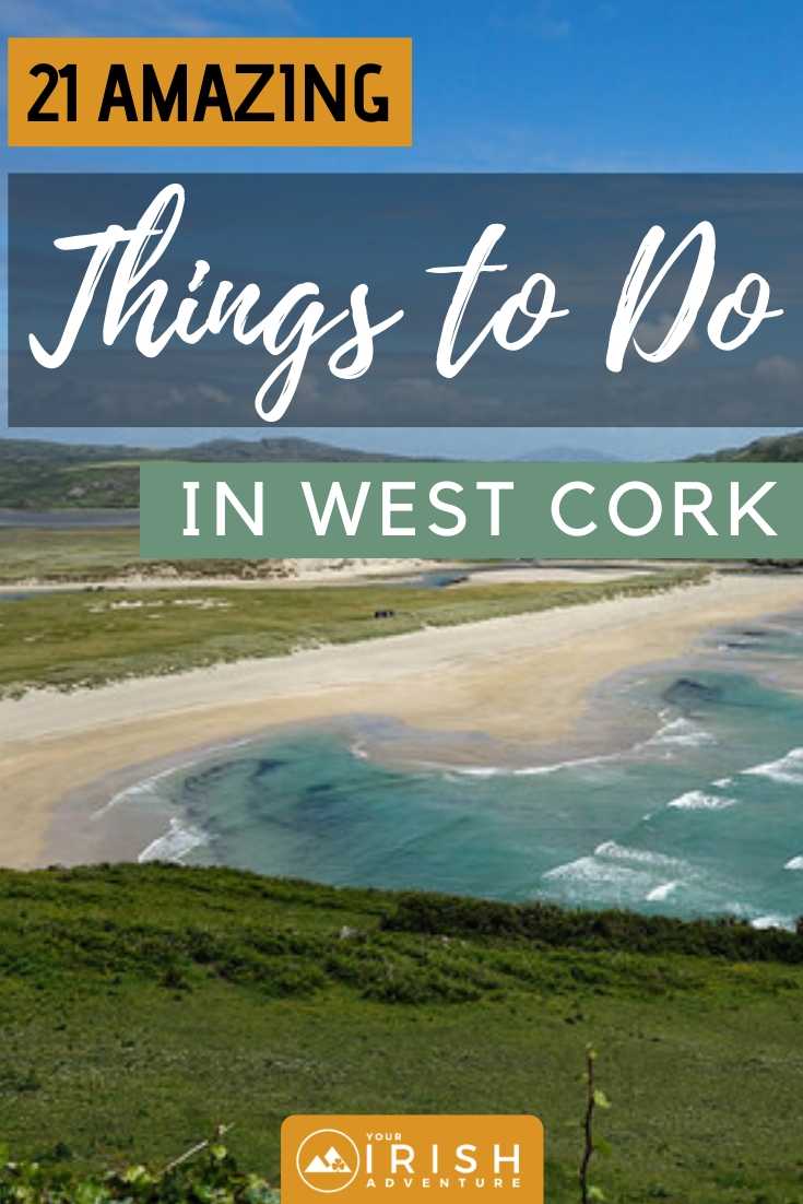 21 Amazing Things To Do in West Cork This Summer