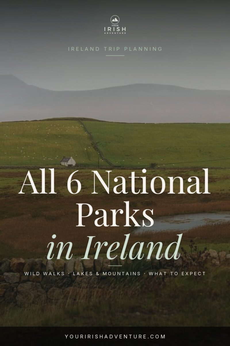 National Parks in Ireland: Complete Guide to All 6
